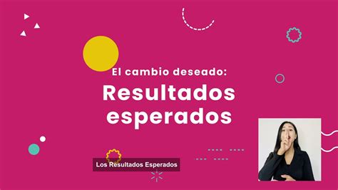 Cómo Redactar los Resultados Esperados de un Proyecto Un Proyecto