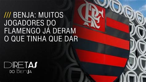 Benja Muitos jogadores do Flamengo já deram o que tinha que dar