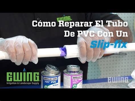 Cómo Reparar El Tubo De PVC Con Un Slip fix YouTube