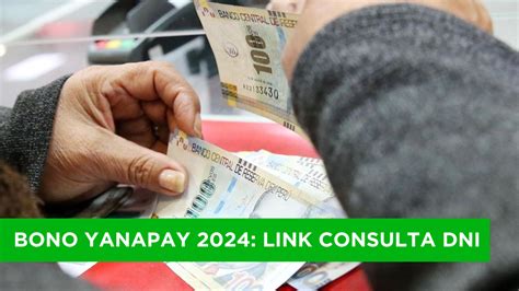 Bono Yanapay 2024 Link Consulta DNI Qué se sabe sobre un nuevo pago
