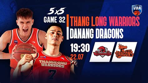 Livestream Thang Long Warriors Danang Dragons Giải bóng rổ chuyên