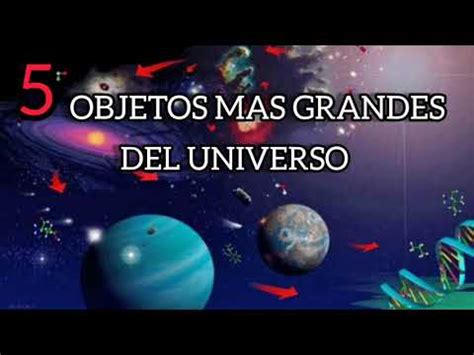 5 OBJETOS MAS GRANDES DEL UNIVERSO YouTube