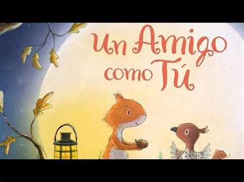 Un Amigo Como T Cuento Infantil Andrea Schomburg Youtube