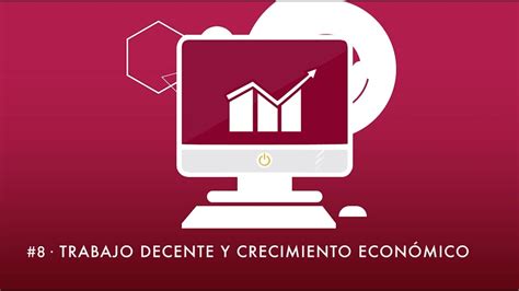 Octavo Objetivo De Desarrollo Sostenible Trabajo Decente Y Crecimiento