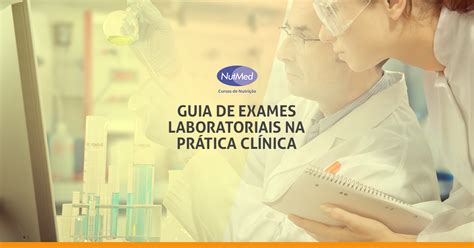Guia Nutmed Exames Laboratoriais na Prática Clínica