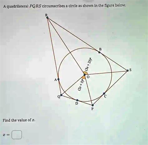 Solved A Quadrilateral Pqrs Circumscribes Circle As Shown In The