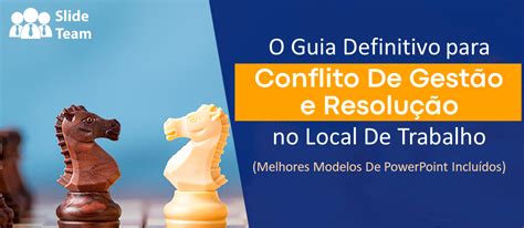 O guia definitivo para gerenciamento e resolução de conflitos no local