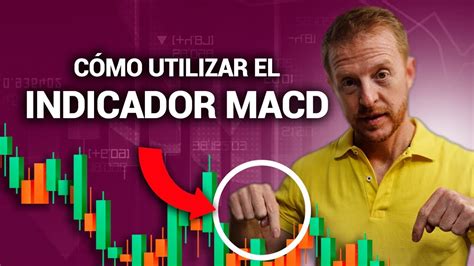 Cómo Utilizar el Indicador MACD Qué es Estrategias en TIEMPO REAL