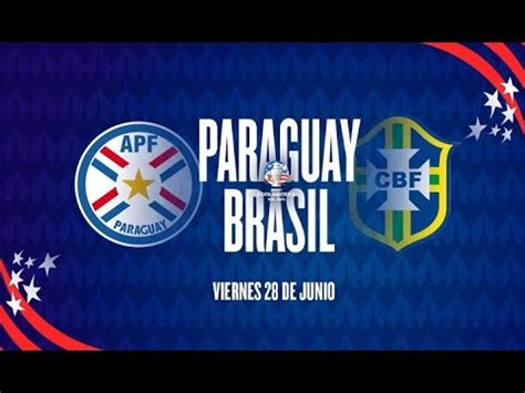 Brasil Vs Paraguay Copa America YouTube
