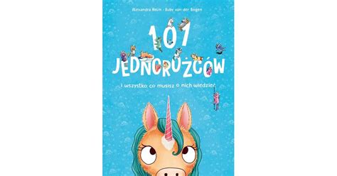 101 jednorożców i wszystko co musisz o nich Księgarnia