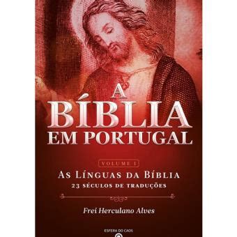 A B Blia Em Portugal Livro As L Nguas Da B Blia Brochado Frei