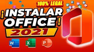 Como Descargar E Instalar Office 2021 De Manera Legal Y Seguro 2023