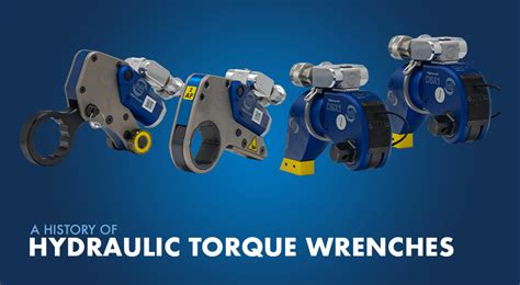 A History Of Hydraulic Torque Wrenches HTL Group