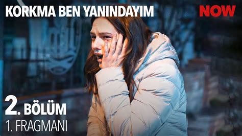 Korkma Ben Yanındayım 2 Bölüm 1 Fragmanı YouTube