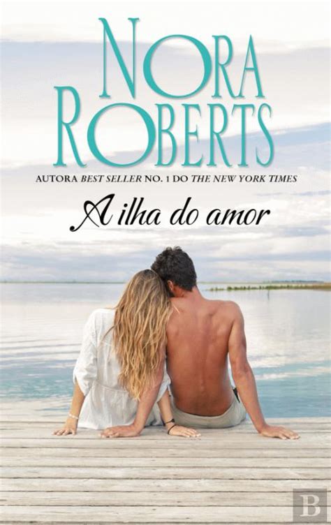 A Ilha Do Amor Nora Roberts Livro Bertrand