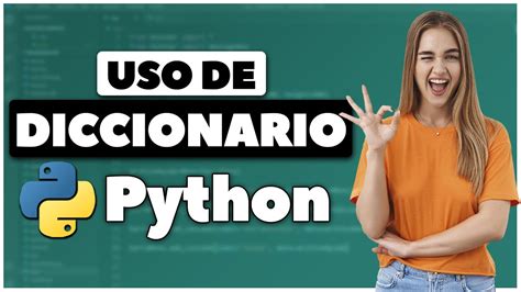 C Mo Usar Correctamente Los Diccionarios En Python Youtube
