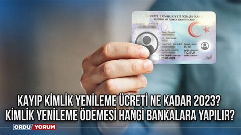 Kay P Kimlik Yenileme Creti Ne Kadar Kimlik Yenileme Demesi