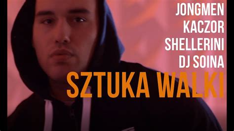 Jongmen Sztuka Walki Feat Kaczor Shellerini Cuty DJ Soina Prod
