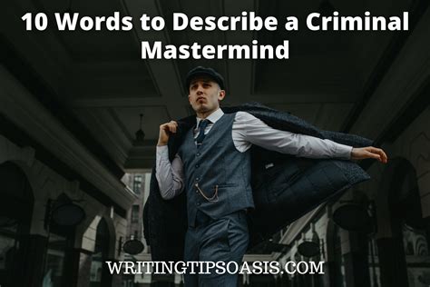 10 Words To Describe A Criminal Mastermind Writing Tips Oasis A