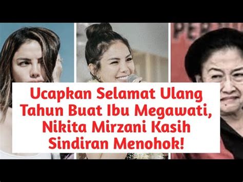 Ucapkan Selamat Ulang Tahun Buat Ibu Megawati Nikita Mirzani Kasih
