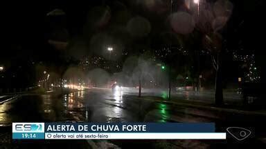 Boa Noite Espírito Santo Alerta de chuva forte segue até sexta feira