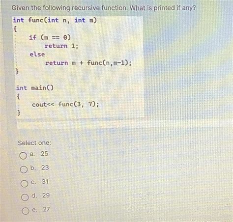 solved given the following recursive function what is