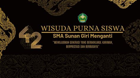 Live Stream Wisuda Purna Siswa Ke Sma Sunan Giri Menganti Youtube