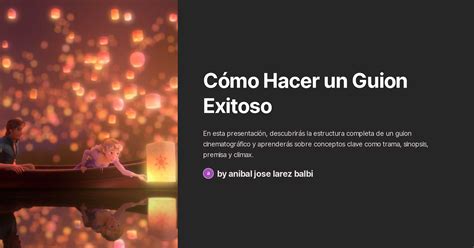 Cómo Hacer un Guion Exitoso