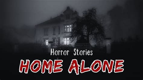 3 Creepy TRUE Home Alone Horror Stories YouTube