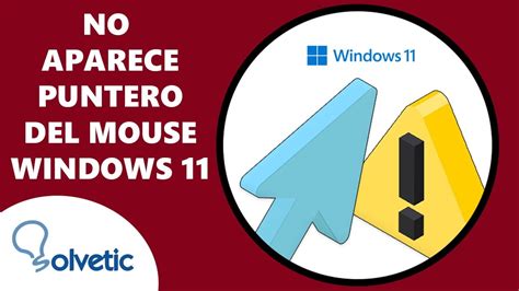 Solución para Puntero del Mouse no Aparece en Windows 11