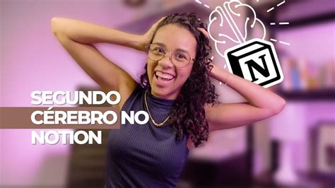 Construindo um Segundo cérebro template notion YouTube