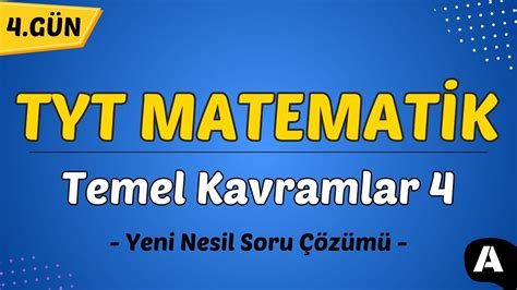 Temel Kavramlar 4 TYT Matematik Yeni Nesil Soru Çözümü 2024 4