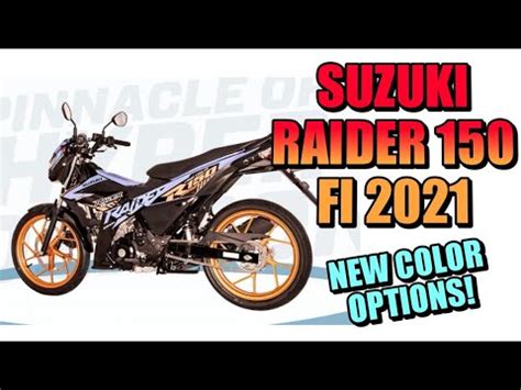 The New Suzuki Raider 150 FI 2021 New Color Options P109 900 SRP