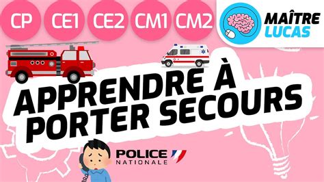 Apprendre à porter secours CP CE1 CE2 CM1 CM2 Aider les autres