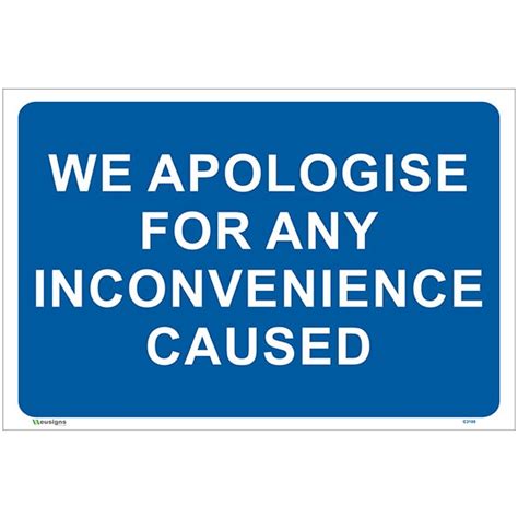 We Apologise For Any Inconvenience Caused Sign Commercial And Safety