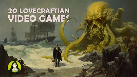 20 Best LOVECRAFTIAN Games YouTube