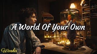 A World of Your Own Timothée Chalamet The Cast of Wonka