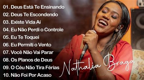 Nath Lia Braga As Melhores Mais Tocadas Em Deus Est Te