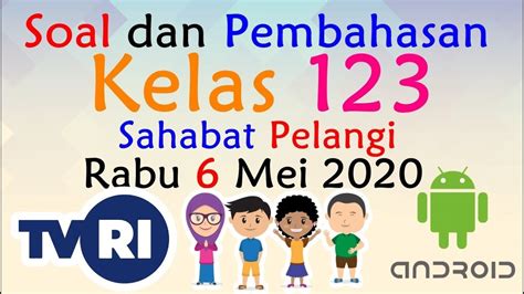 Jawaban Soal Tvri Kelas Sd Rabu Mei Sahabat Pelangi Tvri