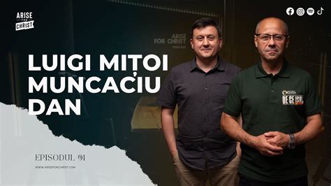91 ÎMPREUNĂ SLUJITORI ȘI PRIETENI Luigi Mițoi și Dan Muncaciu YouTube