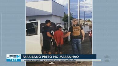Jpb Edi O Tv Para Ba Homem Preso No Maranh O Suspeito De