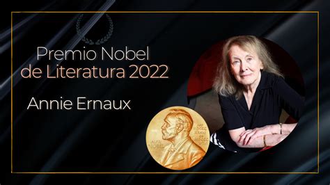 Gana Annie Ernaux Nobel De Literatura M S Cultura