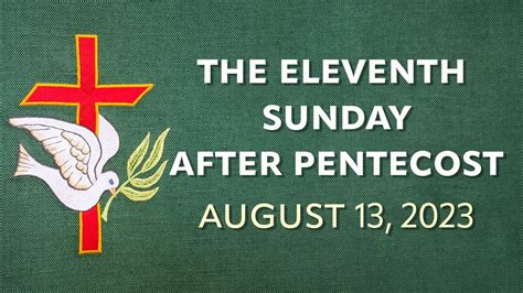 The Eleventh Sunday After Pentecost Youtube