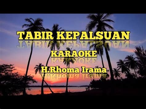 Tabir Kepalsuan Karaoke H Rhoma Irama Youtube