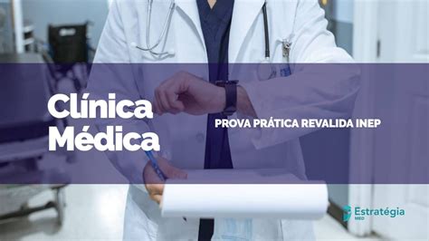 Cl Nica M Dica Na Prova Pr Tica Do Revalida Inep