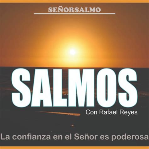 Stream Salmo 22 El Señor es mi pastor nada me falta by señorsalmo