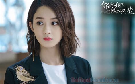 Những bộ phim hay nhất của Triệu Lệ Dĩnh