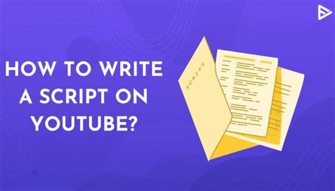 How To Write A Script Of Youtube Video