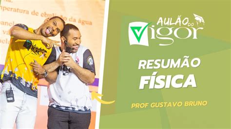 Aulão do Vigor Resumão de Física YouTube