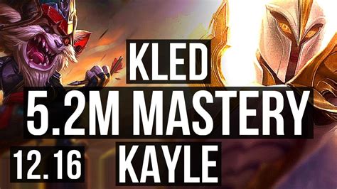 KLED Vs KAYLE TOP 5 2M Mastery 4 0 4 2200 Games KR Diamond